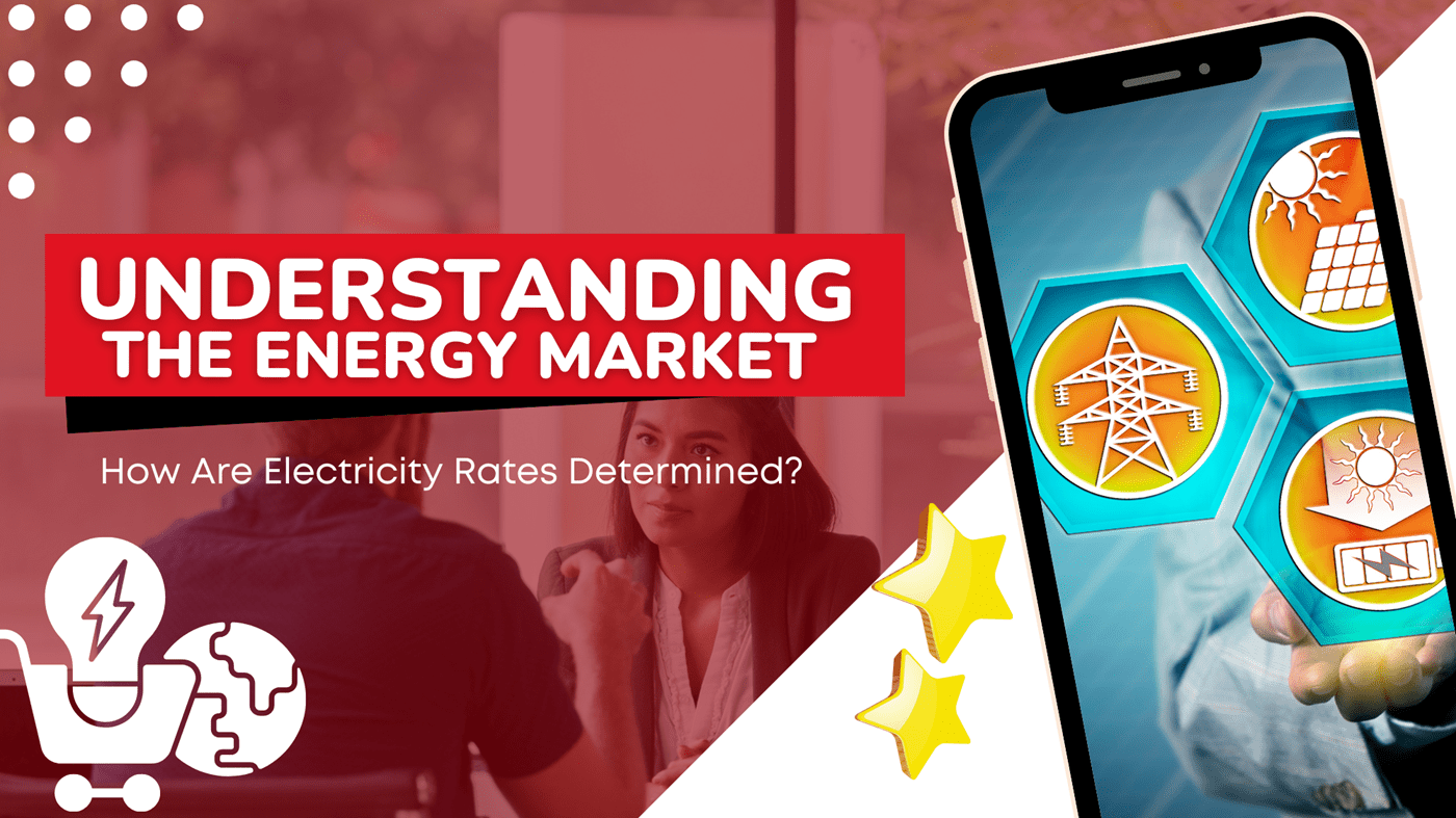 Understanding the Energy Market: How Are Electricity Rates Determined ...